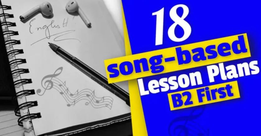 18 Song-Based Lesson Plans To Prepare Students For Cambridge English ...