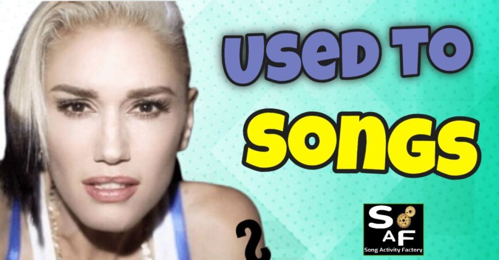 Teaching with songs: USED TO in Songs (2020 – 2000) A fun activity with ...