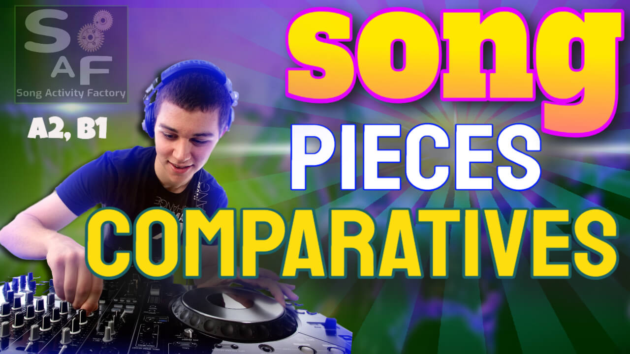 Comparatives in SONG PIECES! [Teaching With Songs A2/B1] – Song ...