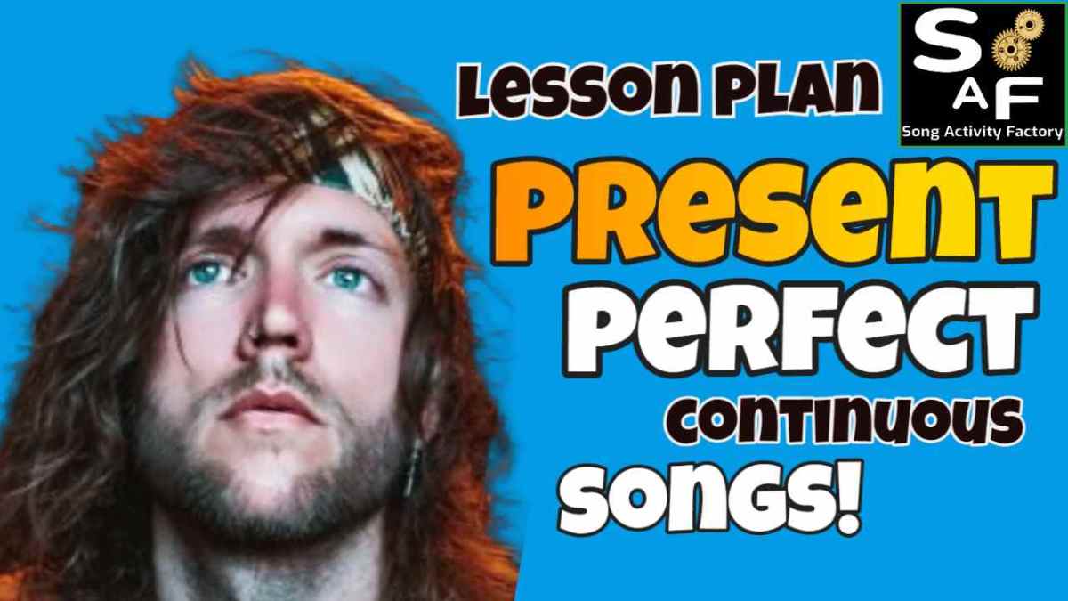 Present Perfect Continuous In Songs: Review & Practice – An LP For ESL ...